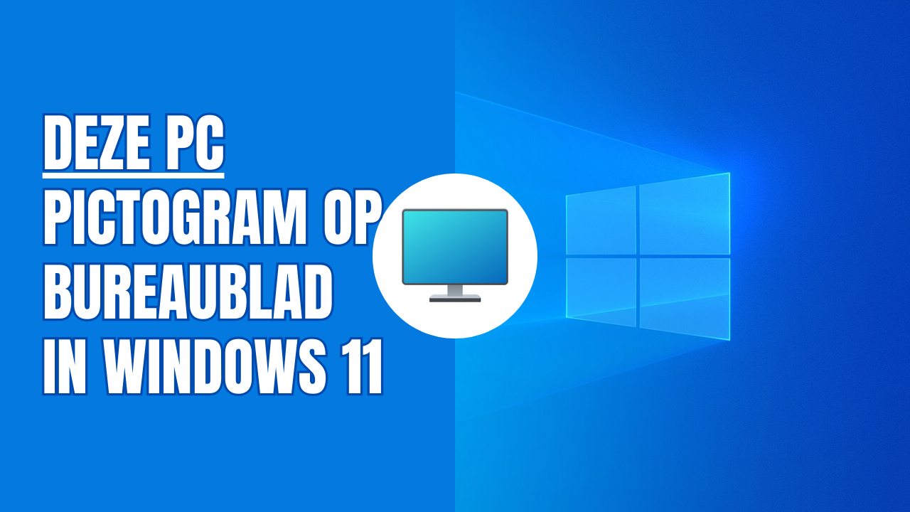 Deze pc pictogram op je bureaublad weergeven in Windows 11