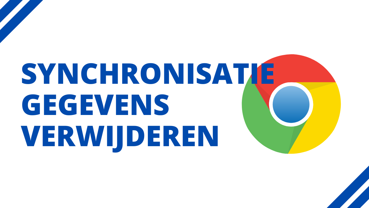 Google Chrome synchronisatie gegevens verwijderen